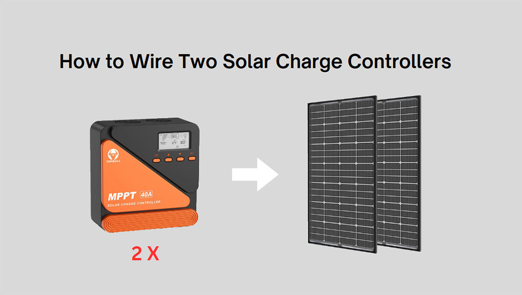 How to Wire Two Solar Charge Controllers: A Comprehensive Guide